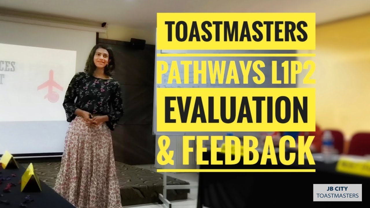 Toastmasters Pathways L1P2 - Evaluation Feedback | Going Places... Or No - YouTube