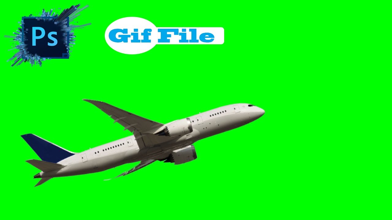 How To Make Green Screen Video Plane Flying Gif File In Photoshop New ...