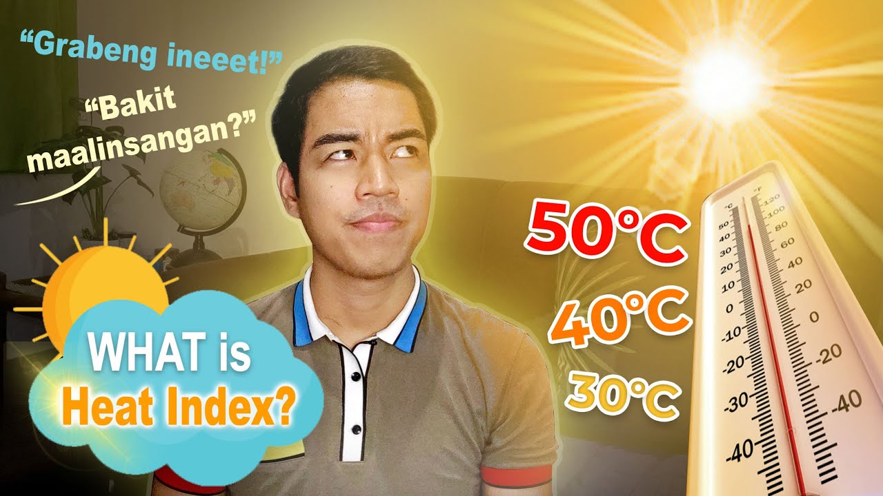 Ano ang HEAT INDEX at Bakit Importanteng Malaman Ito? - YouTube