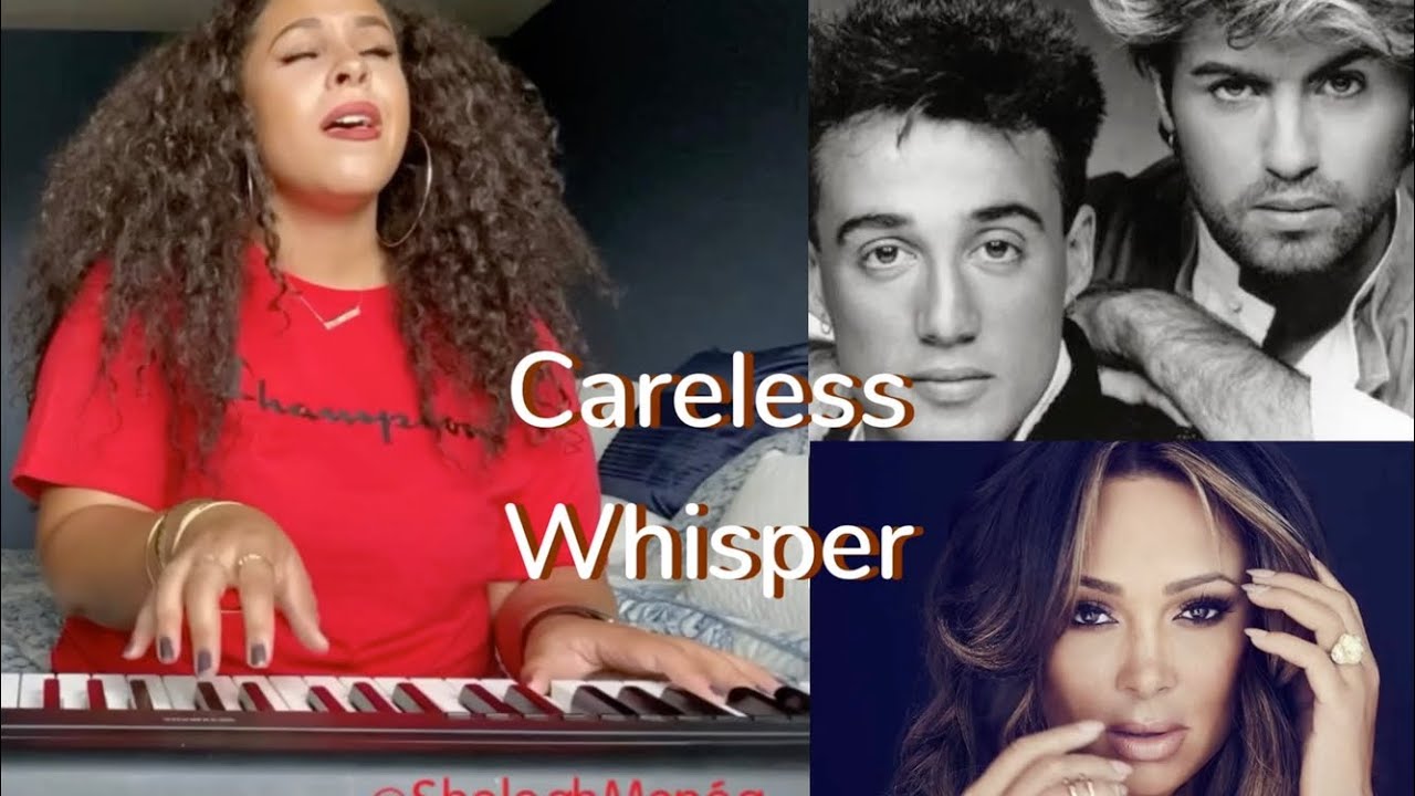 Careless Whisper (COVER) By Wham! George Michael. Tamia. (Sheleah Monea ...