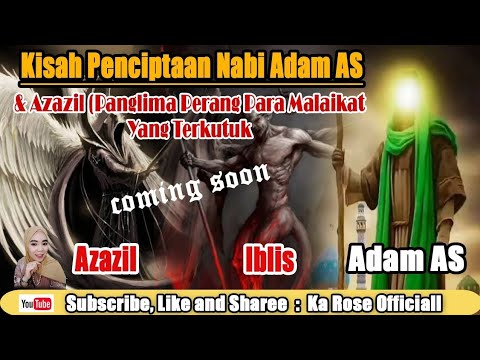 Kisah Panglima Azazil Yang dikutuk jadi Iblis dan Penciptaan Nabi Adam ...