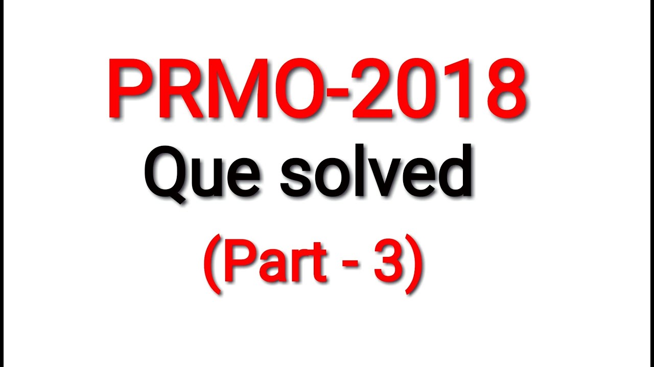 PRMO-2018 (Part-3) | pre-regional mathematical Olympiad | Question ...