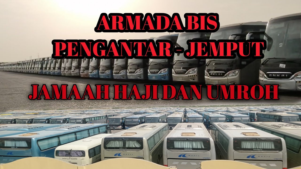ARMADA BIS PENGANTAR JEMPUT JAMAAH HAJI DAN UMROH - YouTube