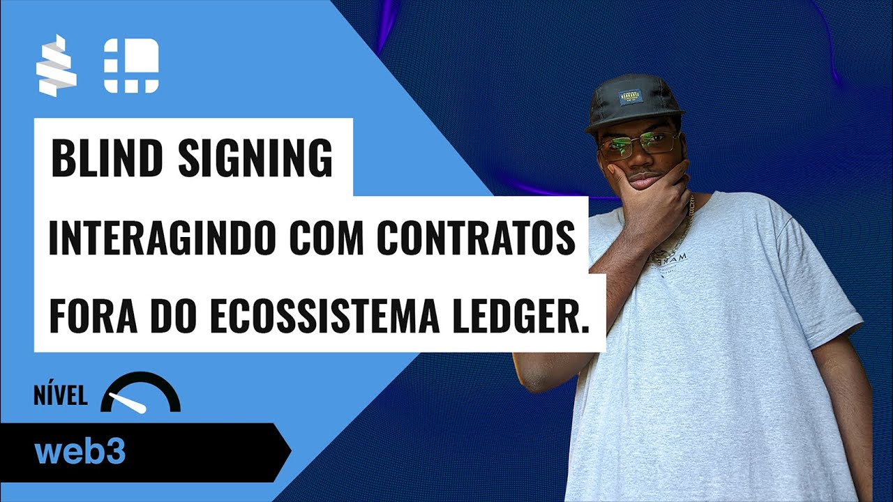 Blind Signing: O que é e como mantê-lo seguro em sua ledger? - YouTube