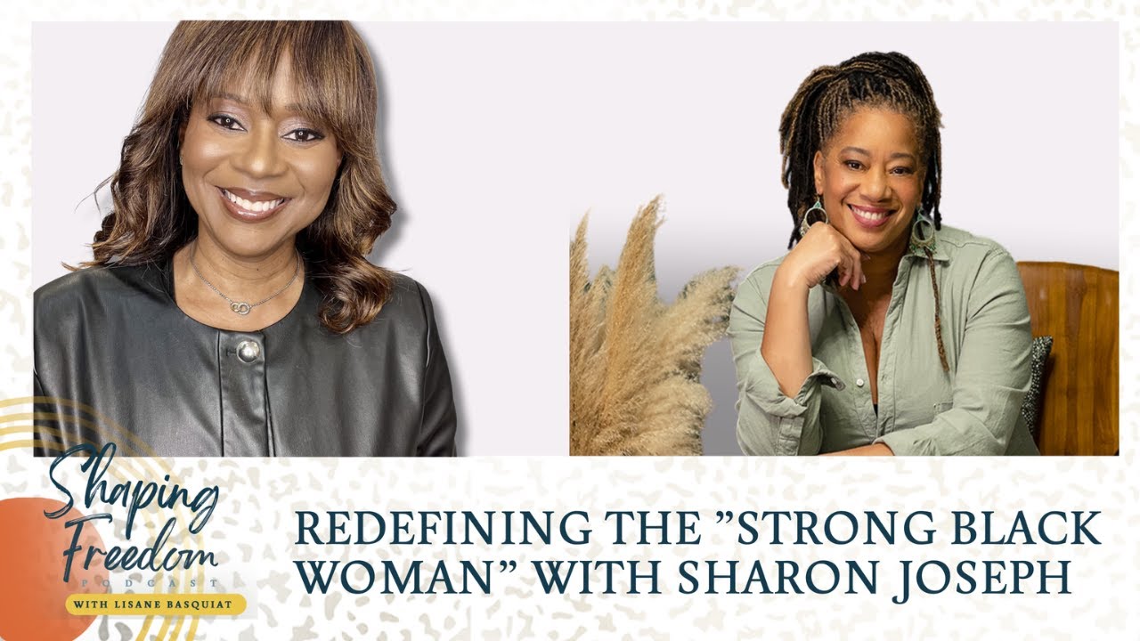 Redefining the "Strong Black Woman" with Sharon Joseph - YouTube