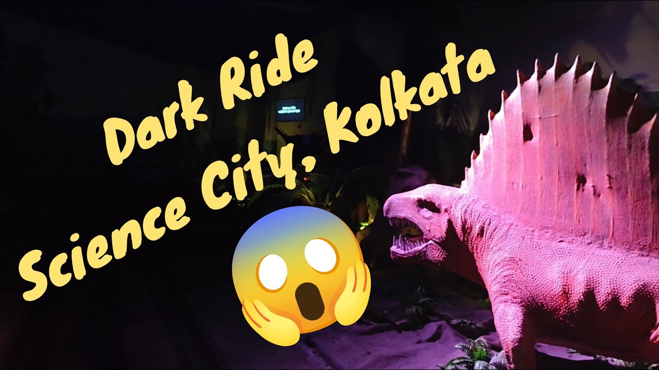 DARK RIDE (dinosaur ride) | Science City | Kolkata - YouTube