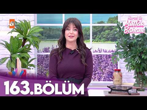 Nursel ile Mutfak Bahane | 25 Şubat 2026 Çarşamba - 5. Sezon