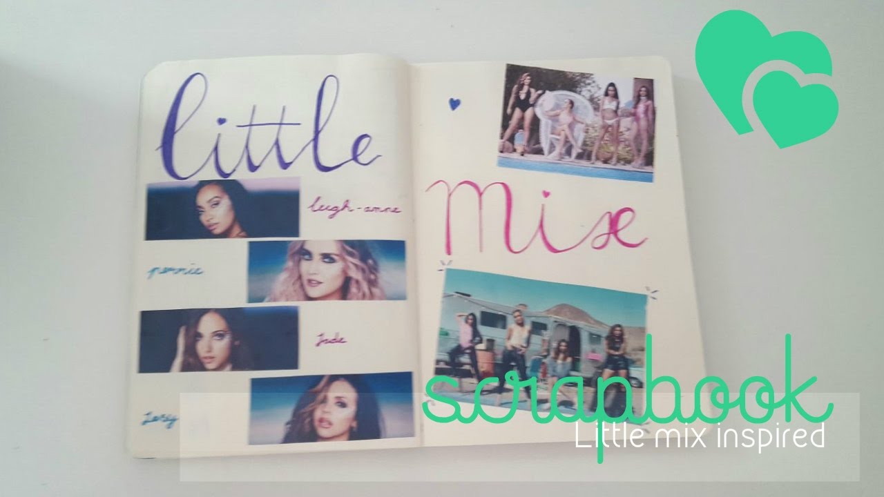Little Mix Shout Out To My Ex Scrapbook DIY - YouTube
