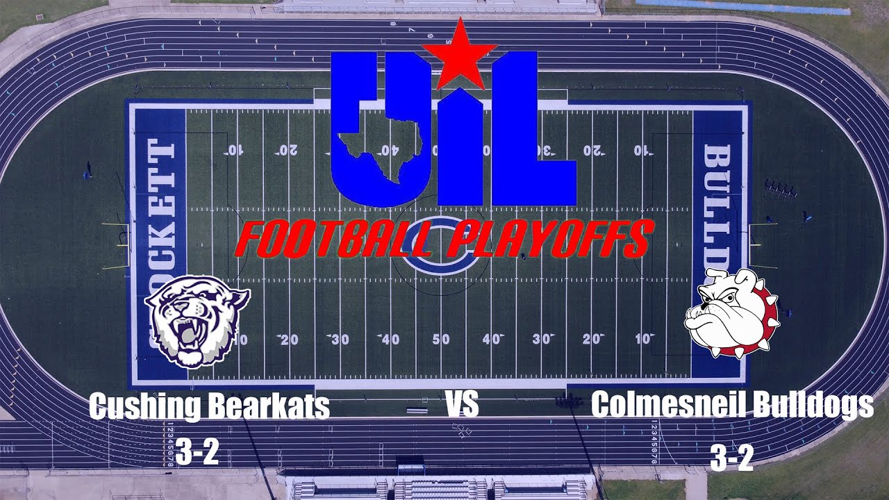 Cushing Bearkats VS Colmesneil Bulldogs - YouTube