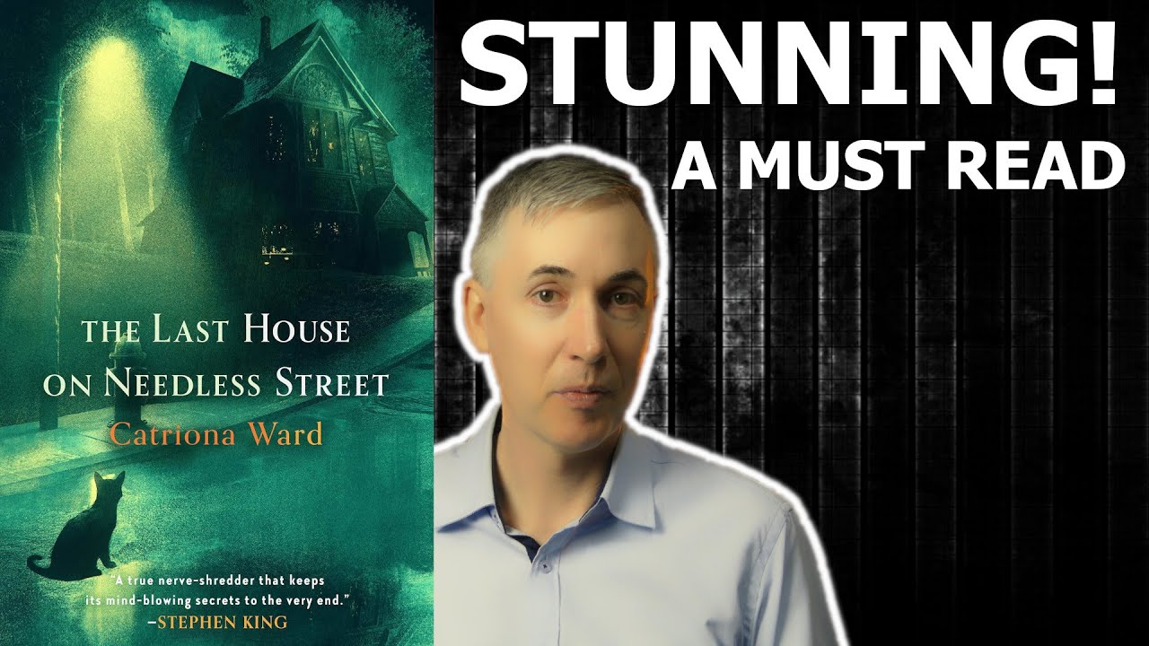 FIVE STARS!!! Catriona Ward - The Last House on Needless Street - Book ...