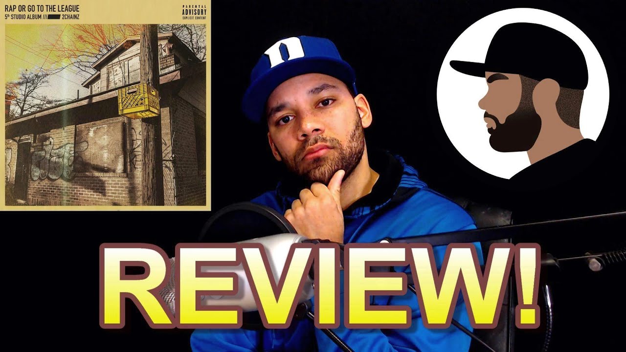 2 Chainz - Rap Or Go To The League Album Review (Overview + Rating ...