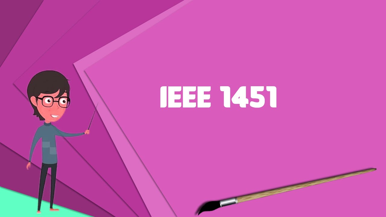 What is IEEE 1451? Explain IEEE 1451, Define IEEE 1451, Meaning of IEEE ...