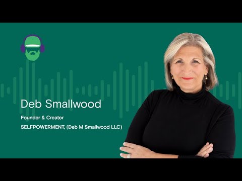 Deb Smallwood’s Journey of SelfPowerment |Ep68| Insurtechpod - YouTube