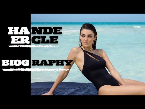 Hande Ercle biography | lifestyle | Wikipedia | husband | wife | child | Net worth | Education