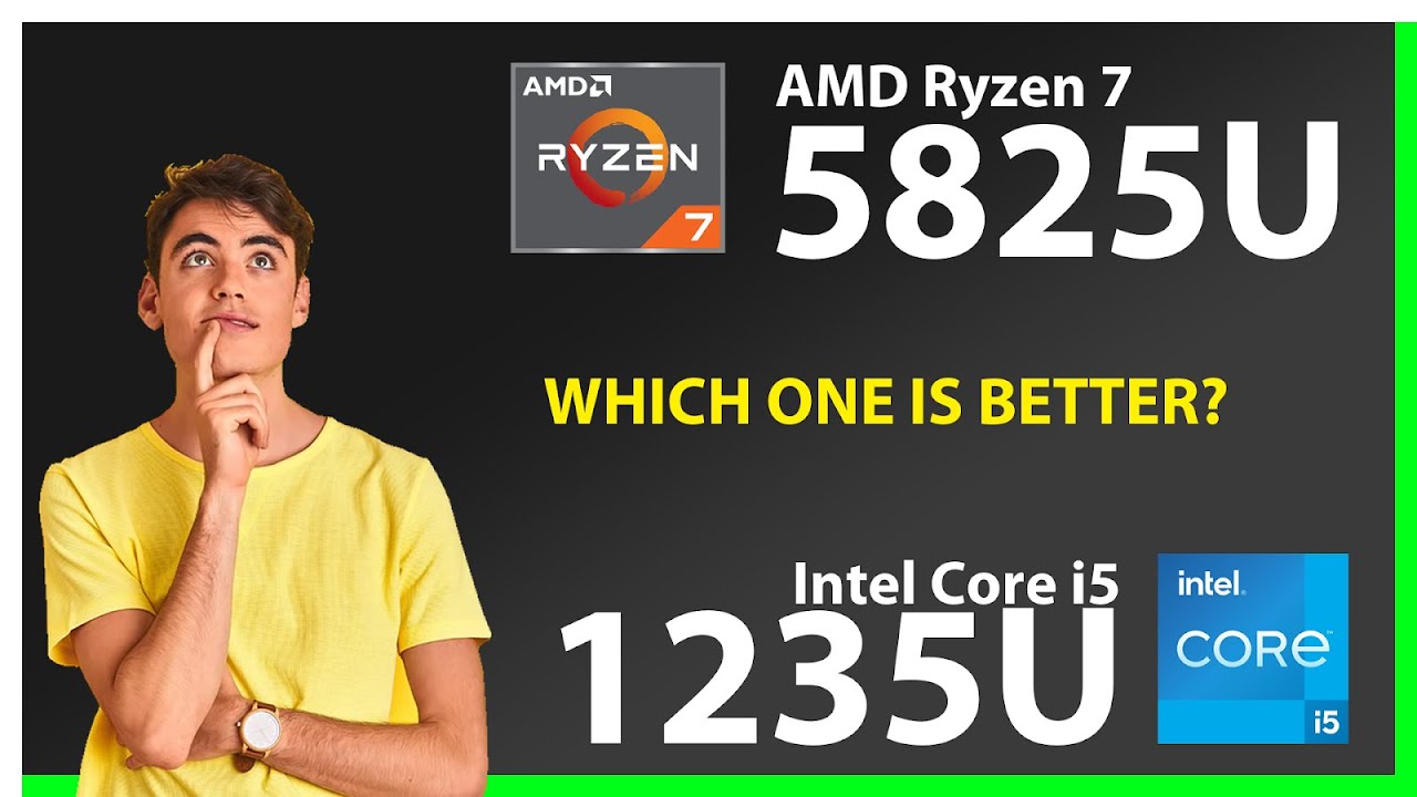 AMD Ryzen 7 5825U vs INTEL Core i5 1235U Technical Comparison - YouTube