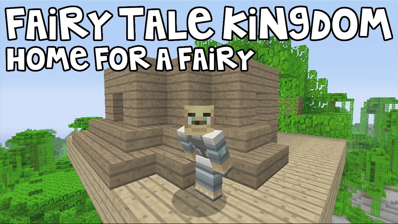 Minecraft Xbox - Fairy Tale Kingdom - Home For A Fairy (95) - YouTube