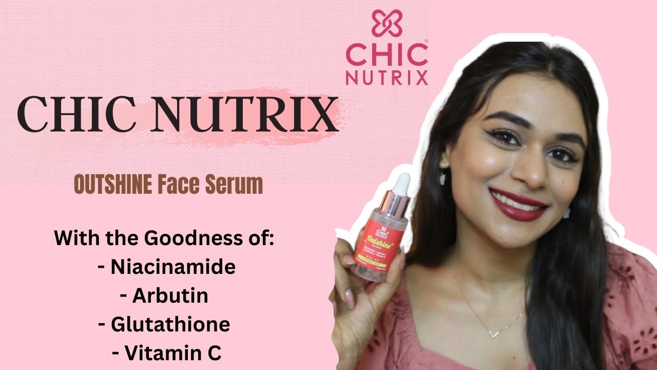 Chicnutrix Outshine Face Serum | Honey prajapati - YouTube