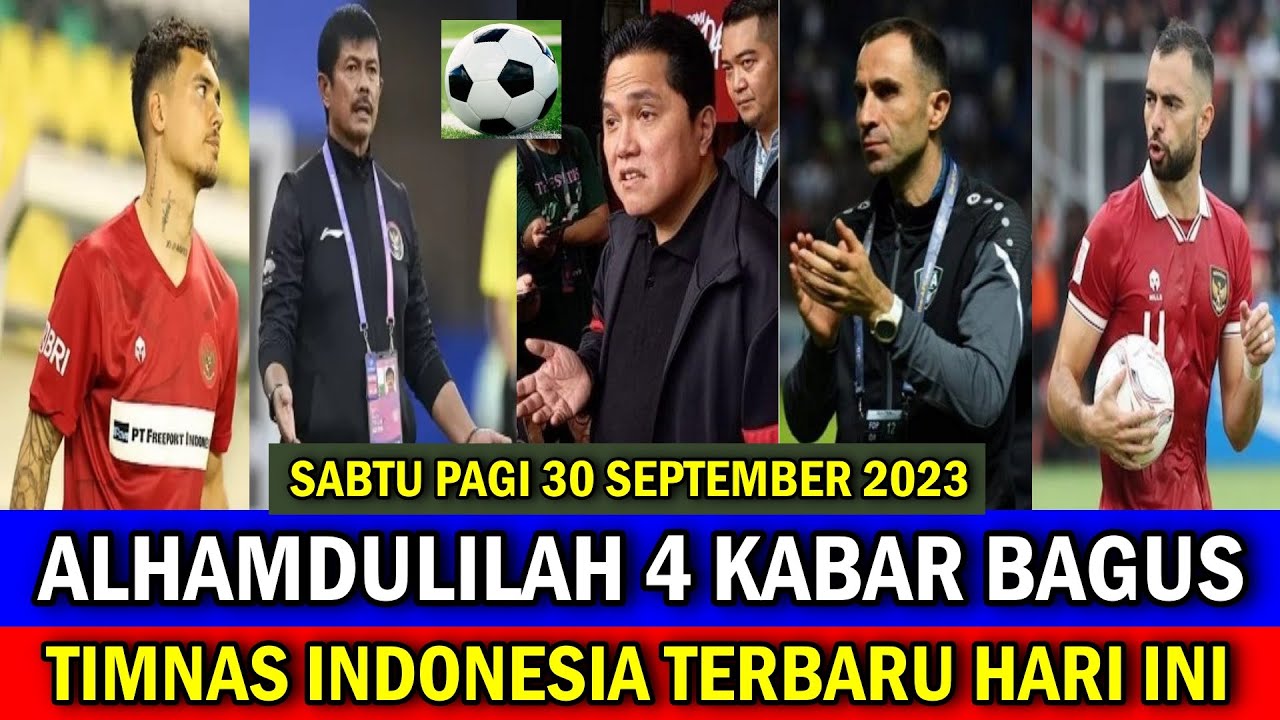 ⚽ Kabar Timnas Indonesia Hari Ini ~ SABTU PAGI 30 SEPTEMBER 2023 ...