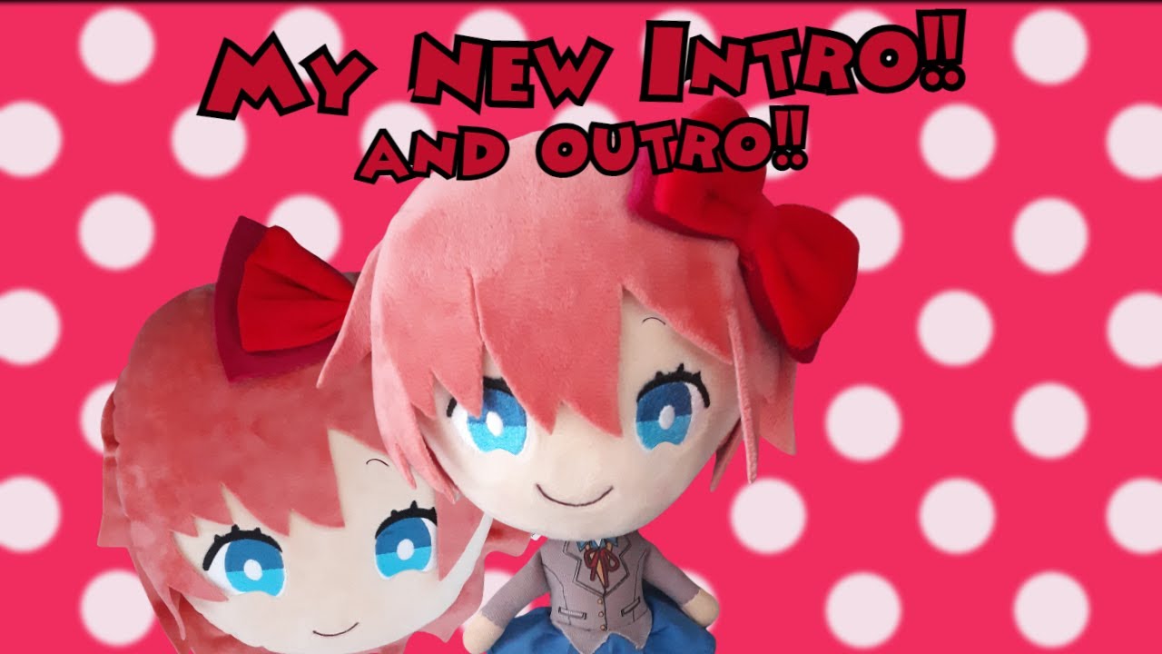 (DDLC Plush Short) My New Intro and Outro! - YouTube