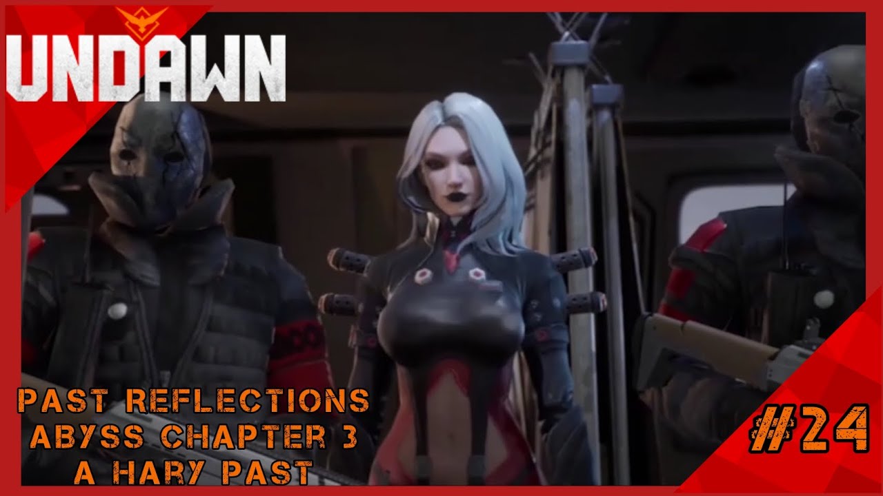 Let's Play Undawn #24 Past Reflections - Abyss Chapter 3 - A Hary Past - YouTube
