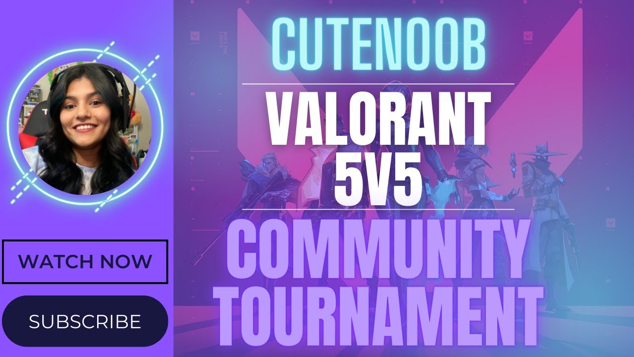 Valorant 5v5 Community Tournament - YouTube