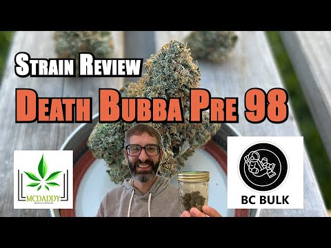 Strain Review - Death Bubba Pre 98 - BC Bulk - YouTube