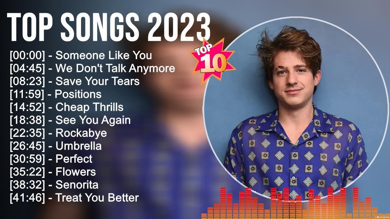 TOP SONGS 2023 2023 MIX ~ Top 10 Best Songs ~ Greatest Hits ~ Full ...