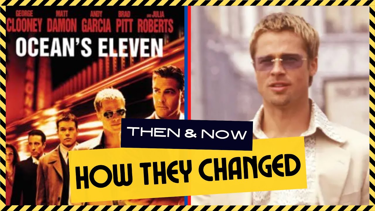 2023 Update: The Evolution of the Iconic Cast of Ocean's Eleven 2001 # ...