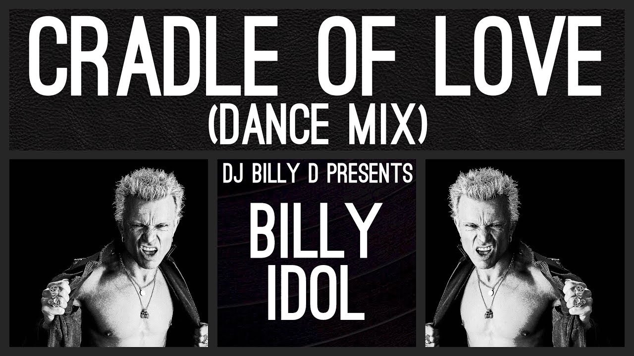Billy Idol - Cradle Of Love (1990 / 1 HOUR * LYRICS / VIDEO * LOOP ...