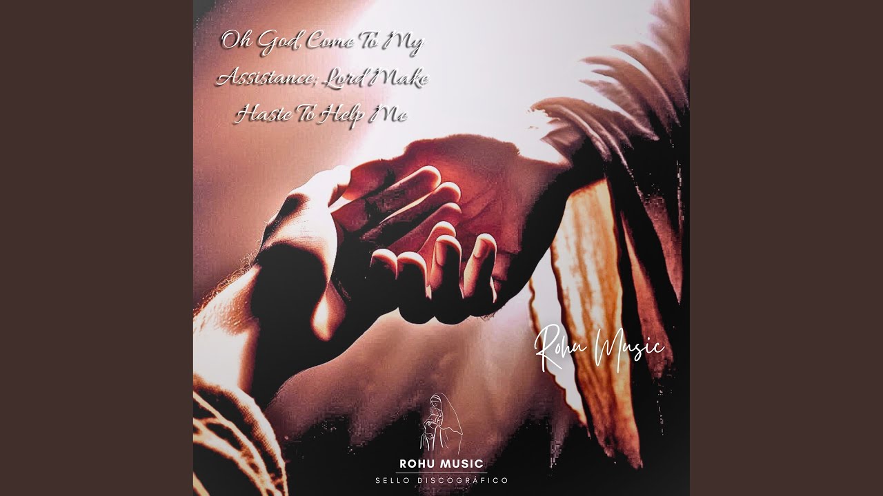 O God, Come to my assistance; Lord make haste to help me! (2024 ...