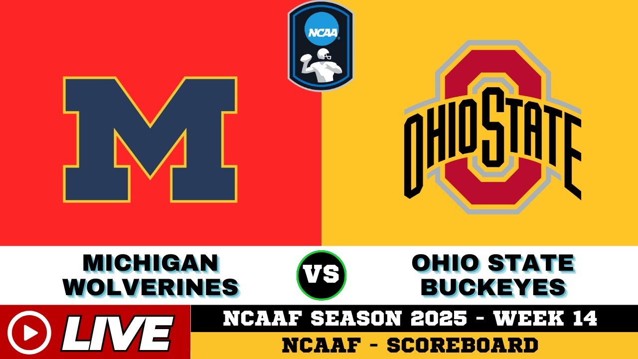 LIVE : Ohio State Buckeyes Vs Michigan Wolverines | SCOREBOARD | NCAAF ...