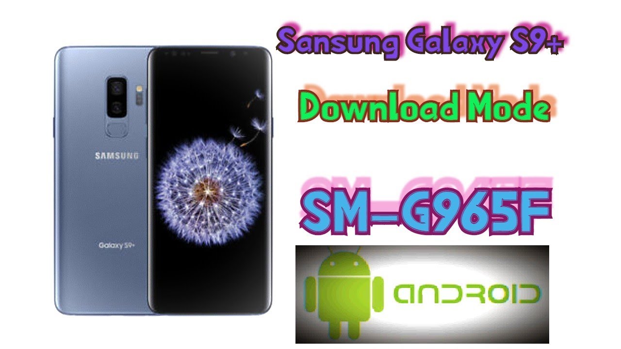 Download Mode SAMSUNG Galaxy S9 Plus | SM-G965F Booting Info out of ...