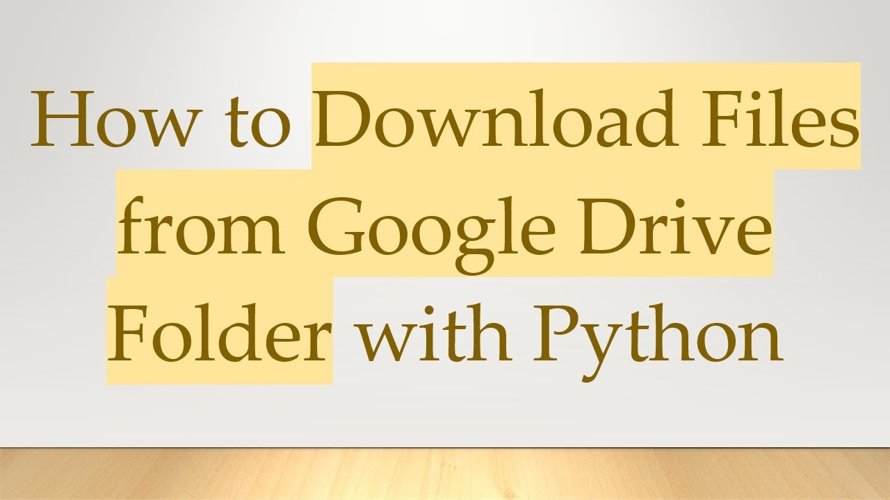 How to Download Files from Google Drive Folder with Python - YouTube
