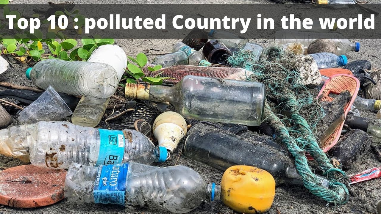 top 10 polluted countries in the world. - YouTube