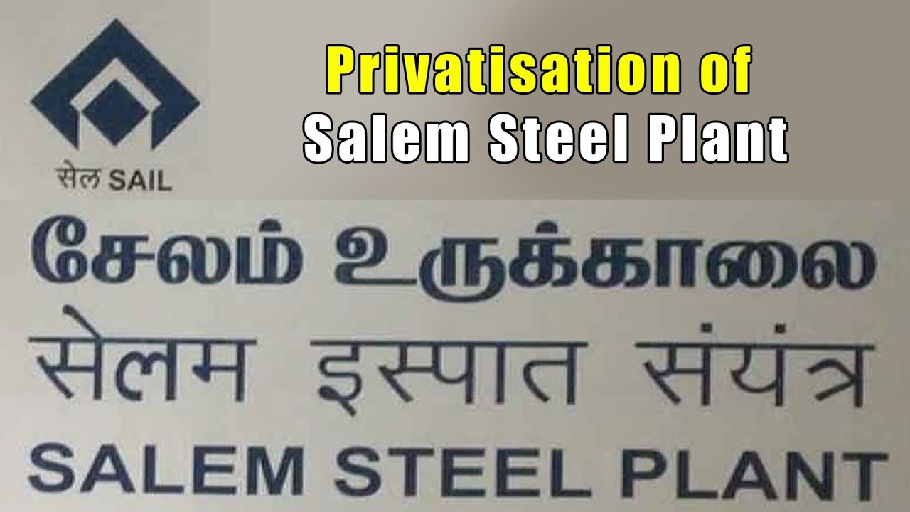 Modi Govt Is Attempting to Sell Salem Steel Plant: Employees’ Union ...