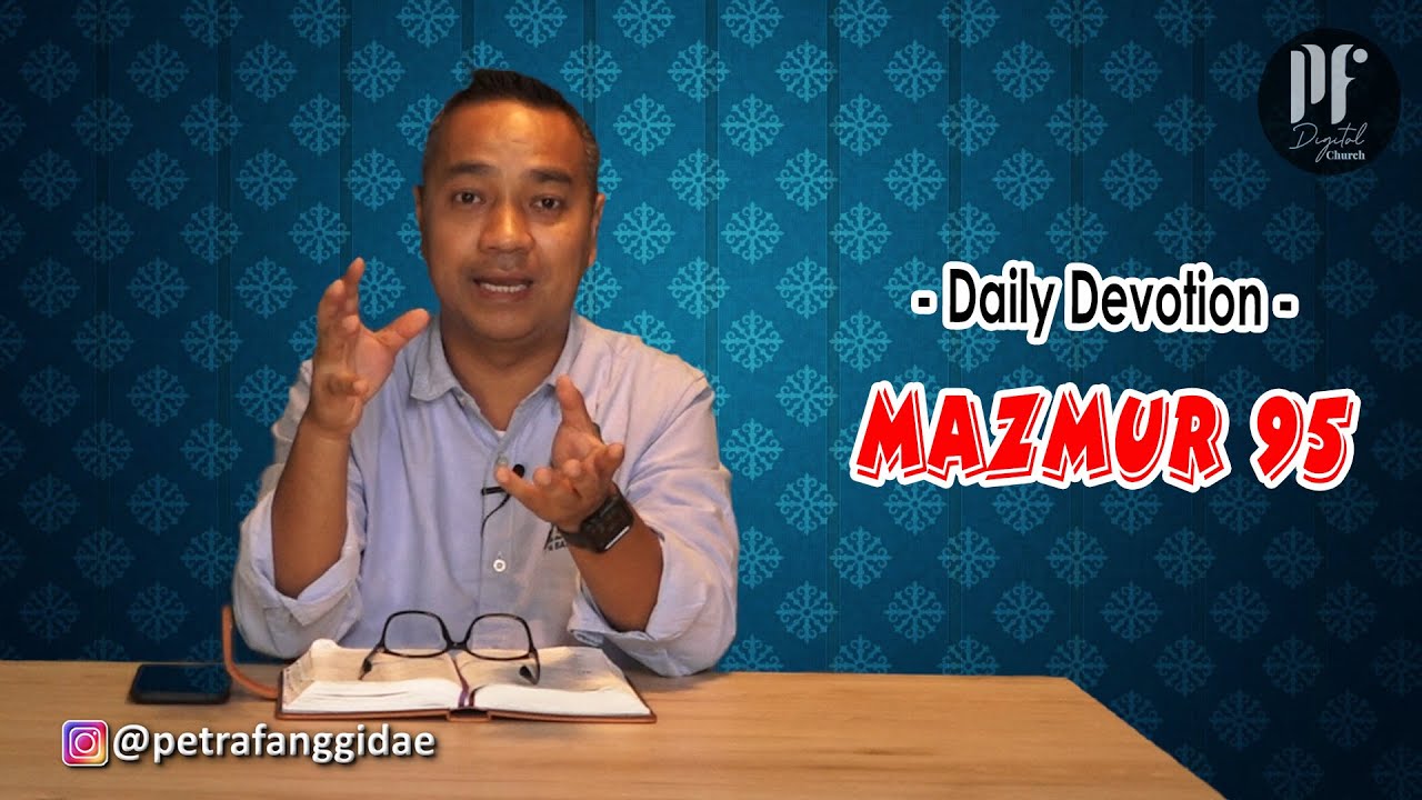PF DAILY DEVOTION - Mazmur 95 - YouTube