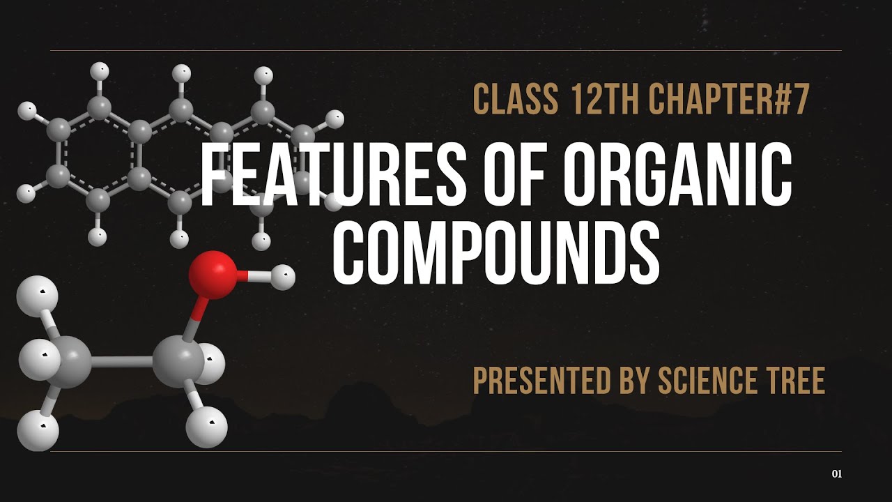 Features of Organic Compounds | Science Tree - YouTube