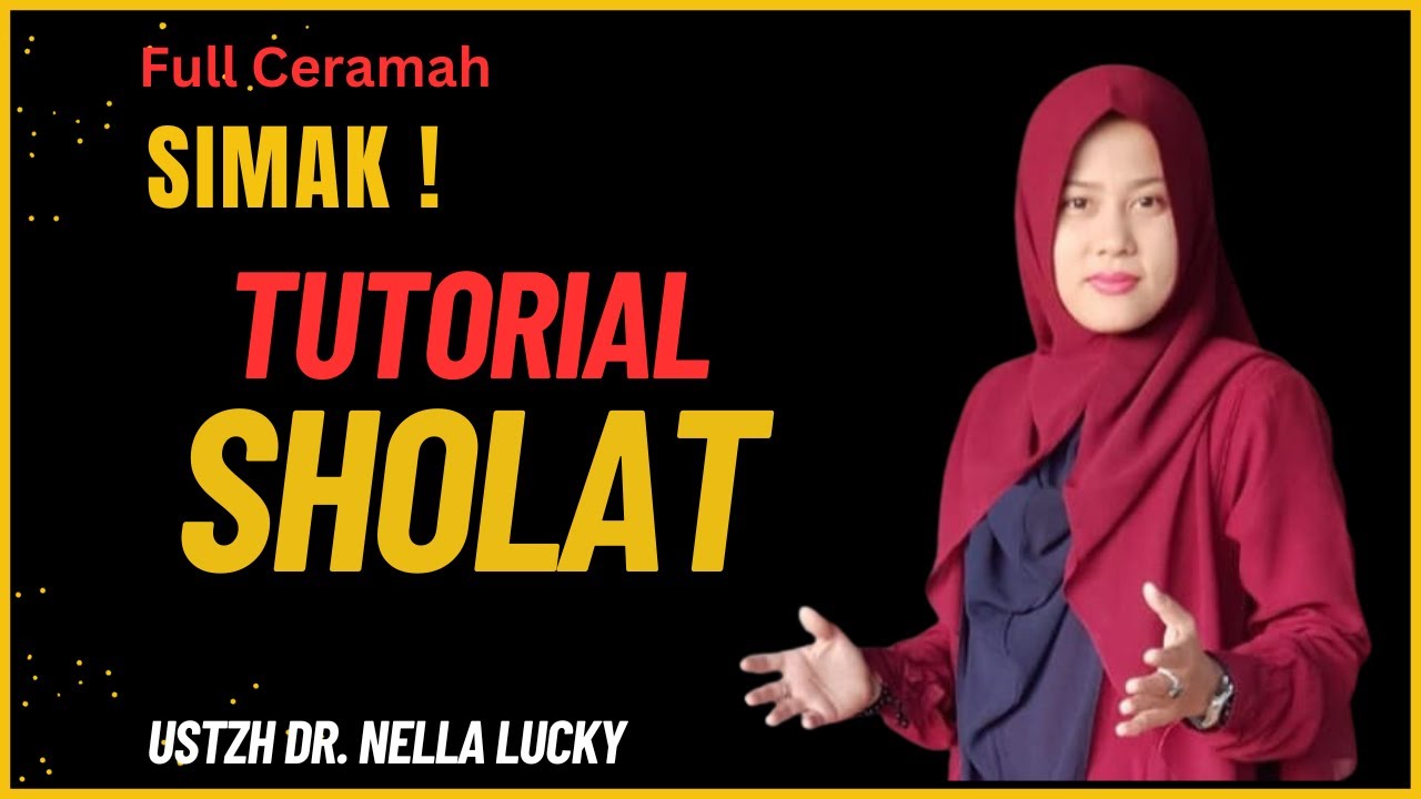 Penting! Tutorial Sholat yang benar | Full Ceramah | Dr. Nella Lucky - YouTube