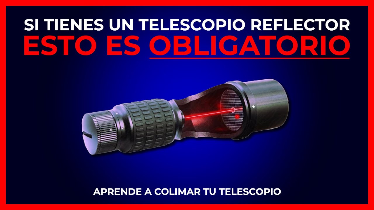 👉 COLIMAR tu TELESCOPIO REFLECTOR en menos de 2 minutos⌛ - YouTube