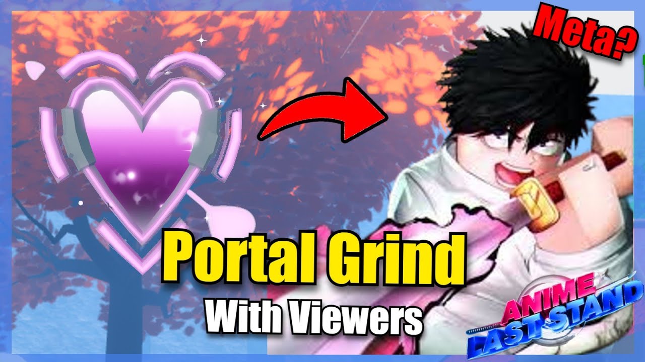 [ NEW OP UNIT] Anime Last Stand Update 2 PART 2! Portal grind!! - YouTube