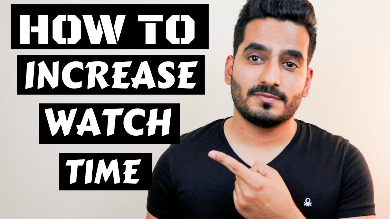 How To Increase Watch Time On Youtube 2018 9 Tips YouTube how-to-increase-watch-time-on-youtube-2018-9-tips-youtube