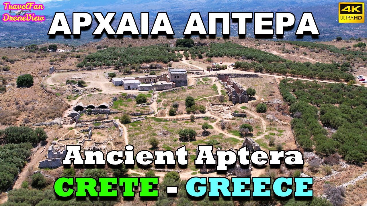 ΑΡΧΑΙΑ ΑΠΤΕΡΑ Ancient Aptera CRETE 🇬🇷GREECE🇬🇷 by drone【4K】(Subtitles in ...