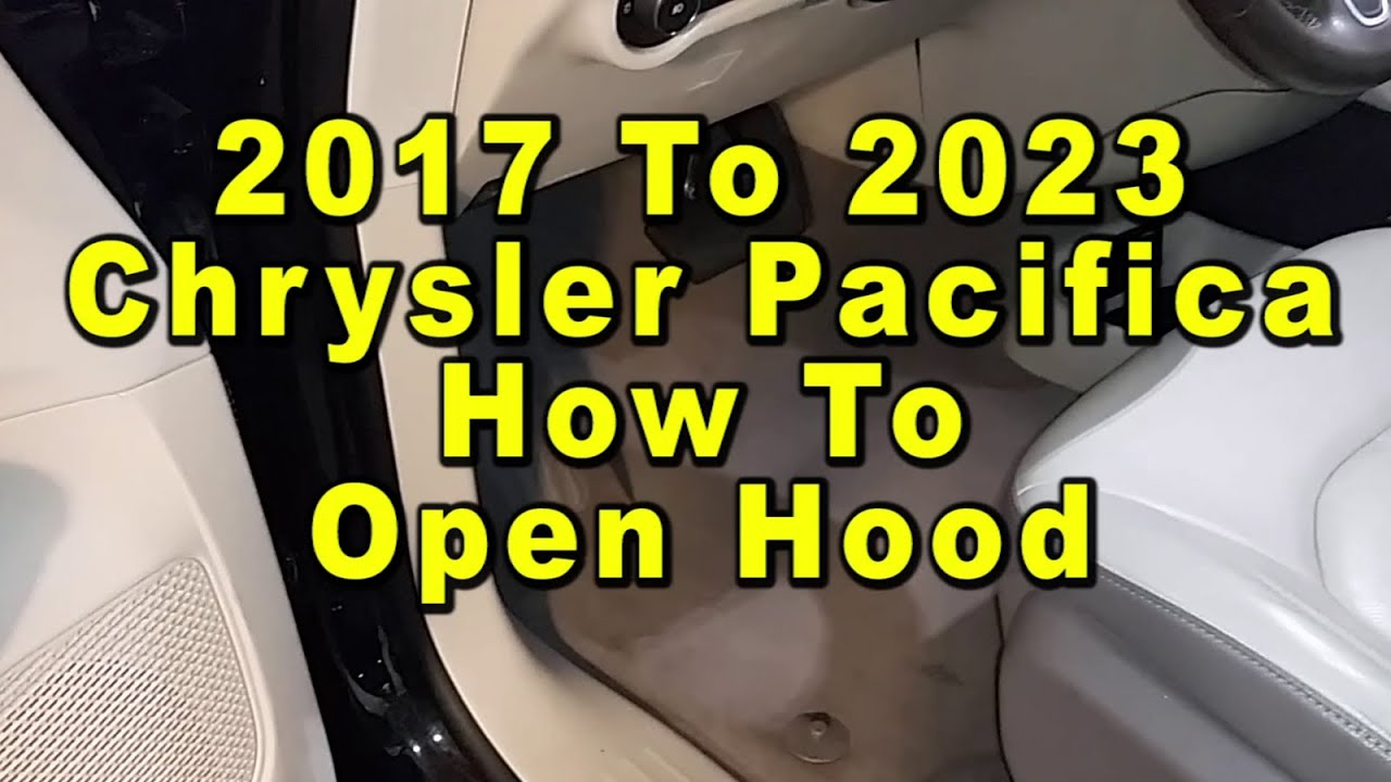 Chrysler Pacifica How To Open Hood & Access Engine Bay 2017 To 2024 1st ...