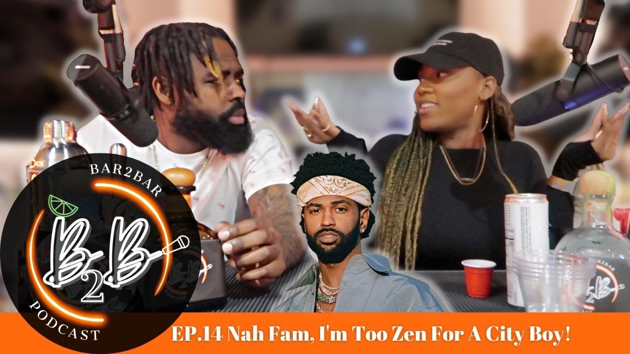 Ep.14 Nah Fam, I'm Too Zen For A City Boy! ft. ZTFO by Big Sean ...