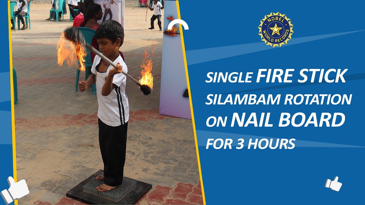 Longest duration to perform SINGLE FIRE STICK SILAMBAM rotation on NAIL ...