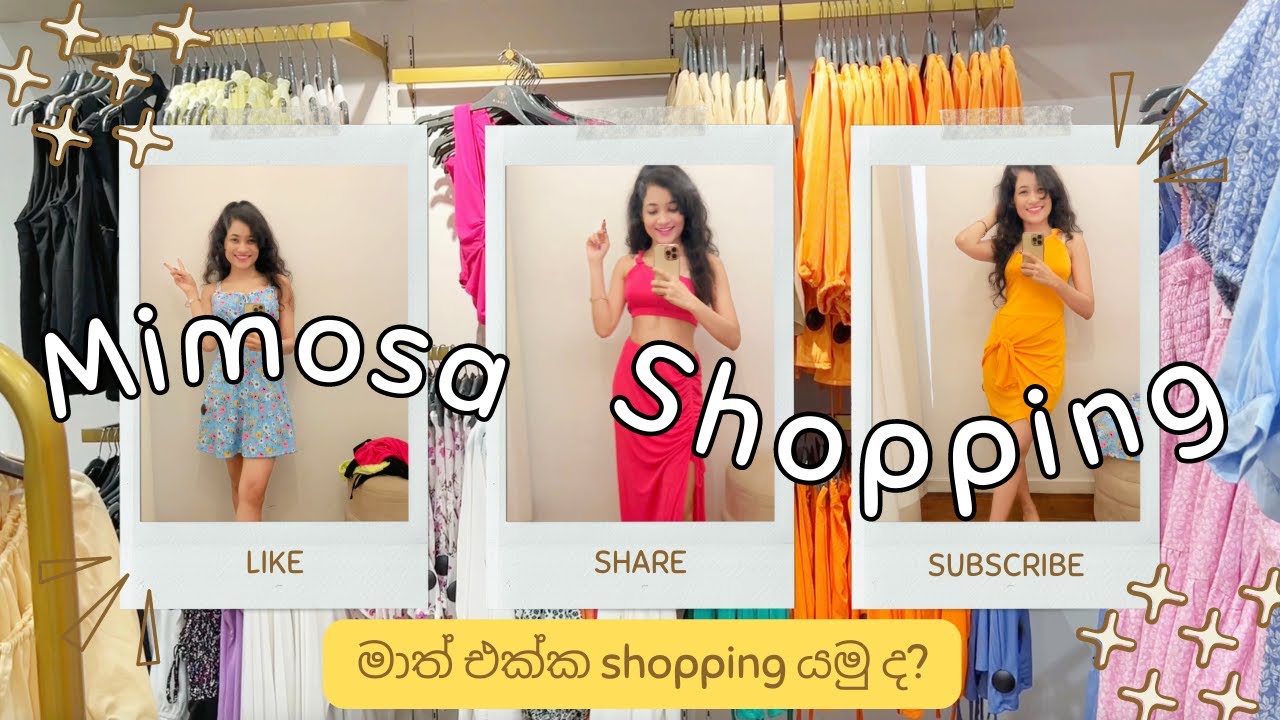 Mimosa Clothing Haul- මාත් එක්ක shopping යමු ද?| Shopping Vlog ...