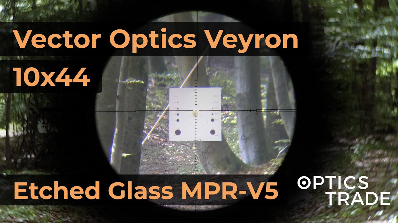 Vector Optics Veyron 10x44 Reticle Etched Glass MPR-V5 | Optics Trade ...