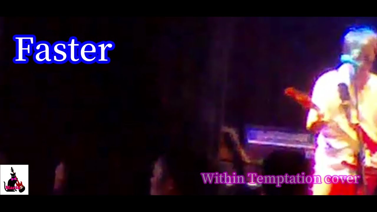 Faster / Within Temptation cover - YouTube
