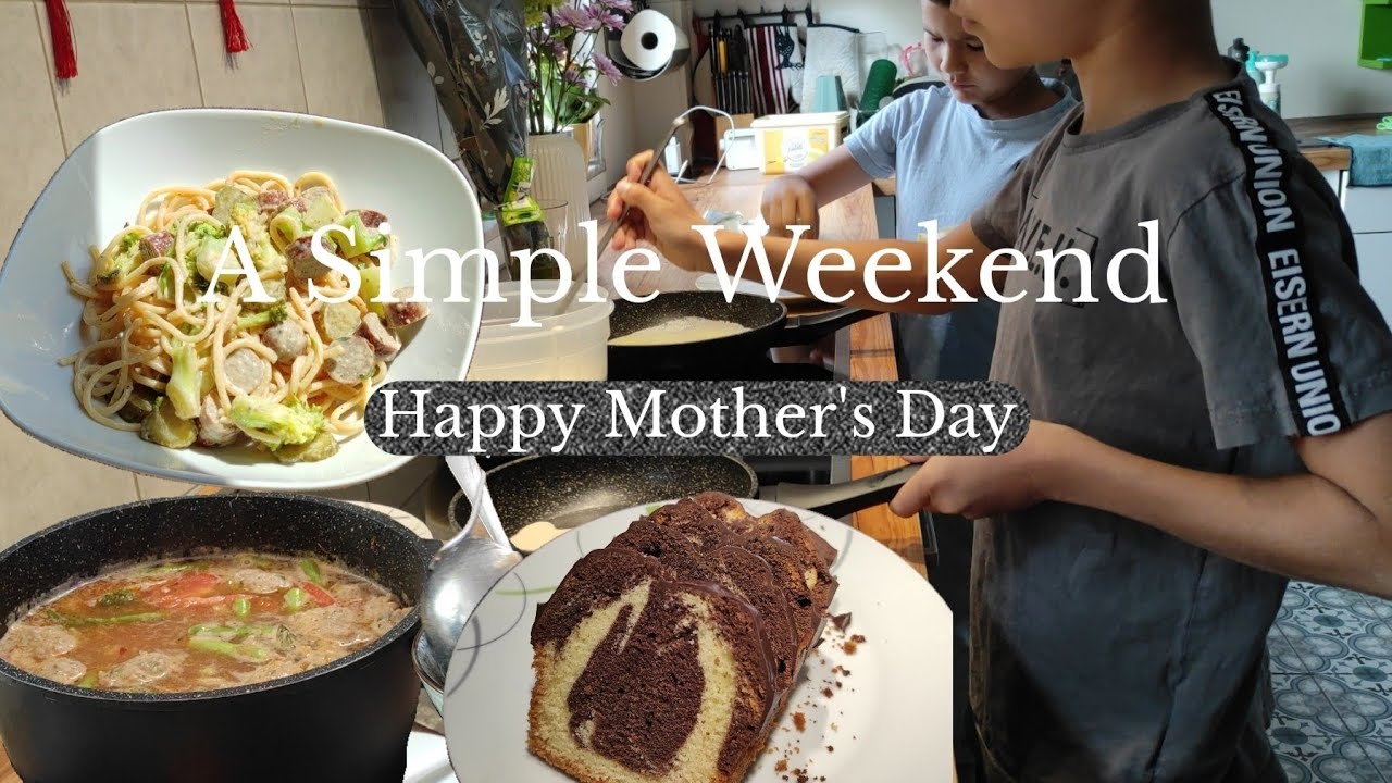A Simple Weekend | Happy Mother's Day | Cooking and Enjoying with ...
