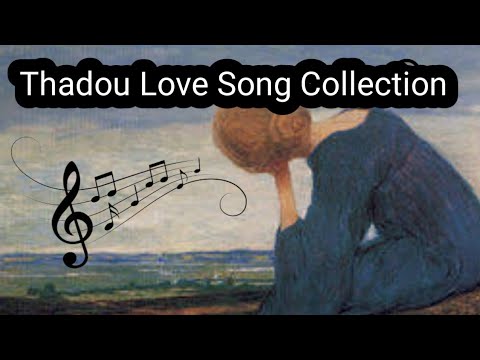 Thadou Love Song Collection||La lui - YouTube